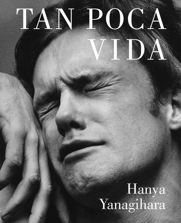 Opinión de Tan poca vida, Hanya Yanagihara - Opinalibros